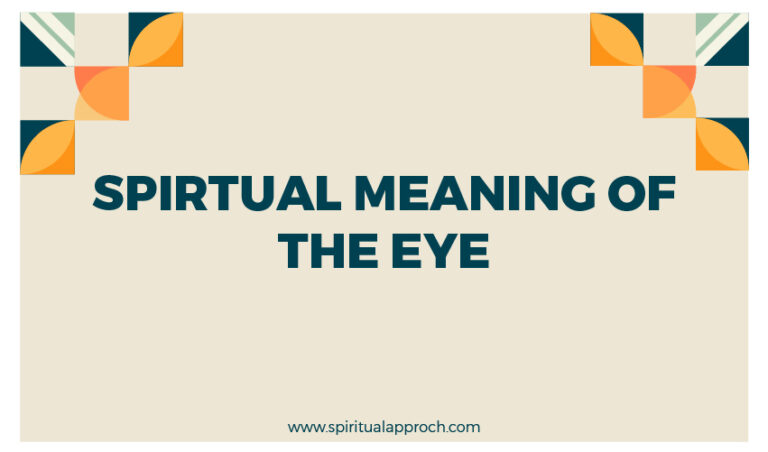 Guide To Understand Spiritual Meaning Of The Eye - Spiritual Approch